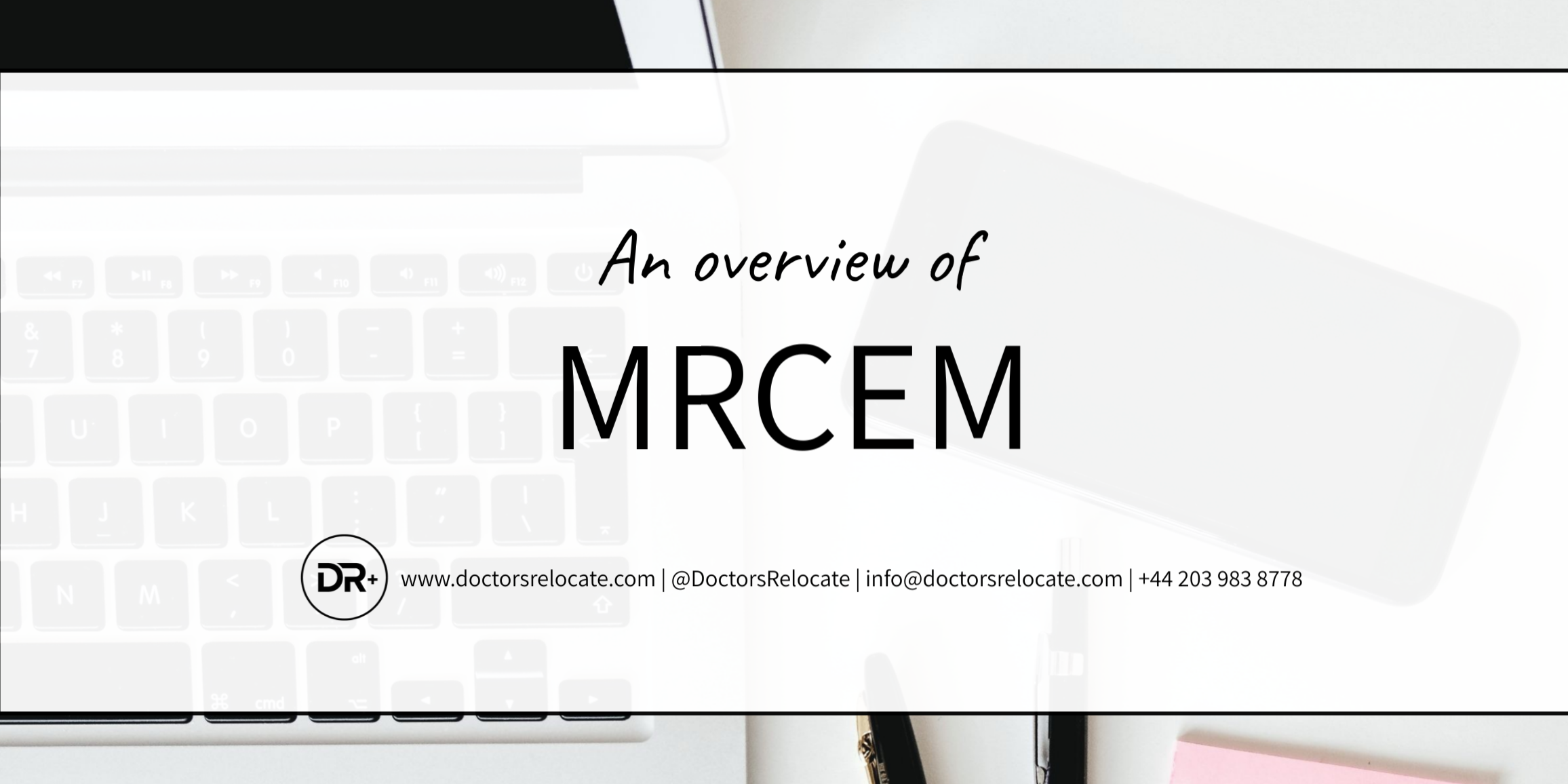 An overview of MRCEM - Doctors Relocate