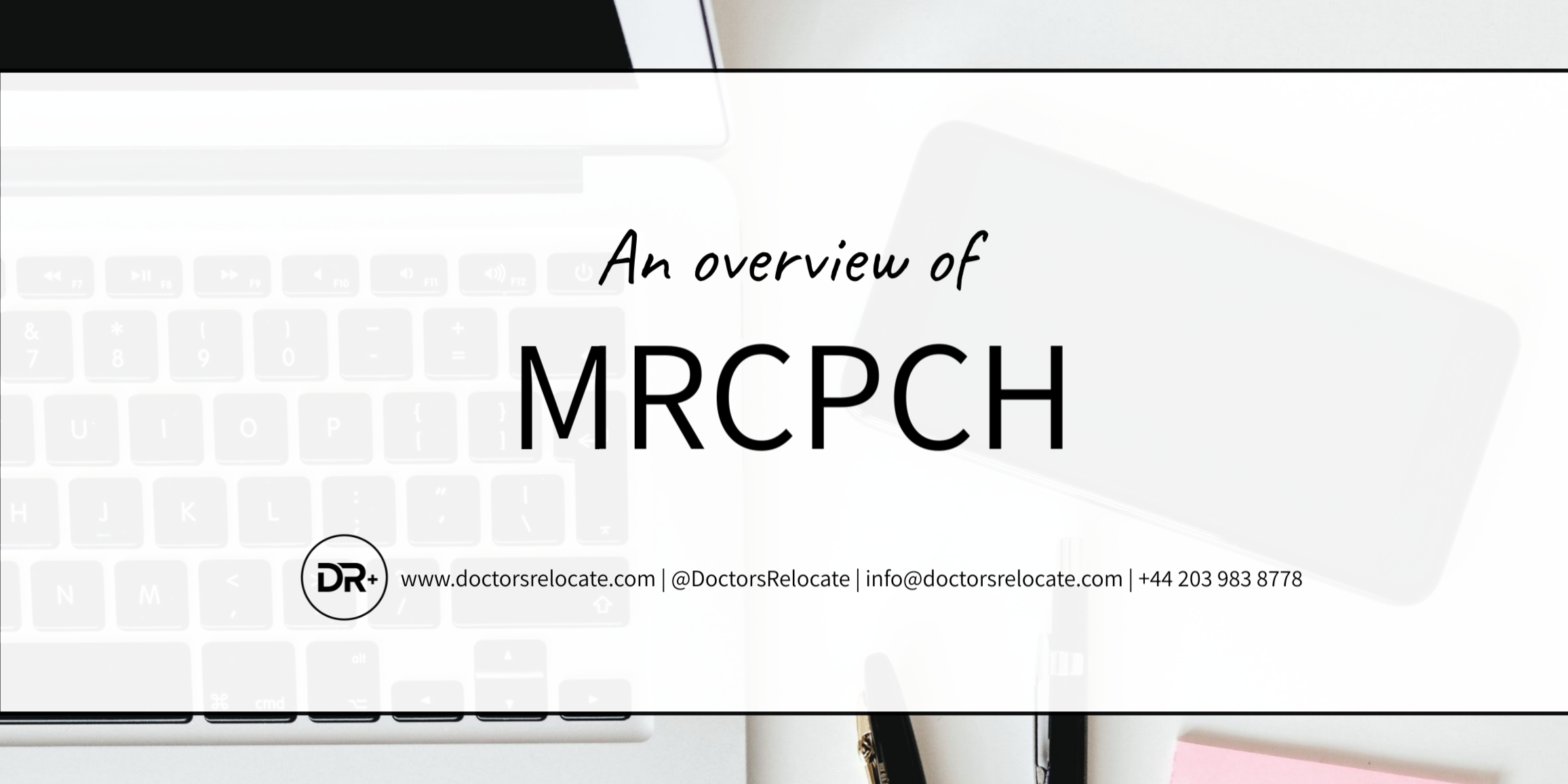 An overview of MRCPCH - Doctors Relocate
