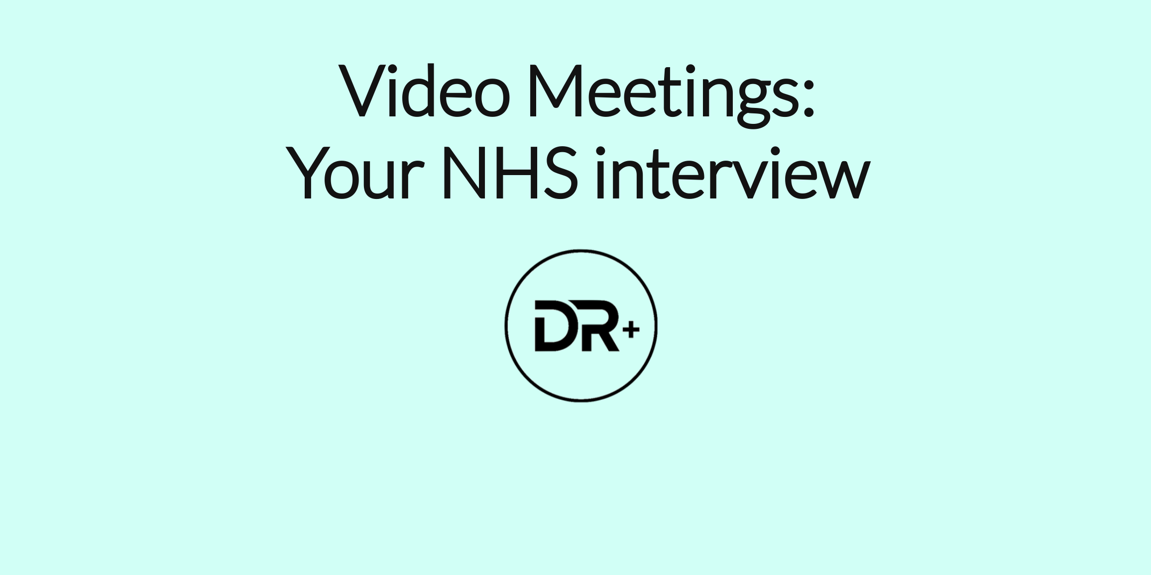 Your online NHS interview: Video meeting platforms - Doctors Relocate