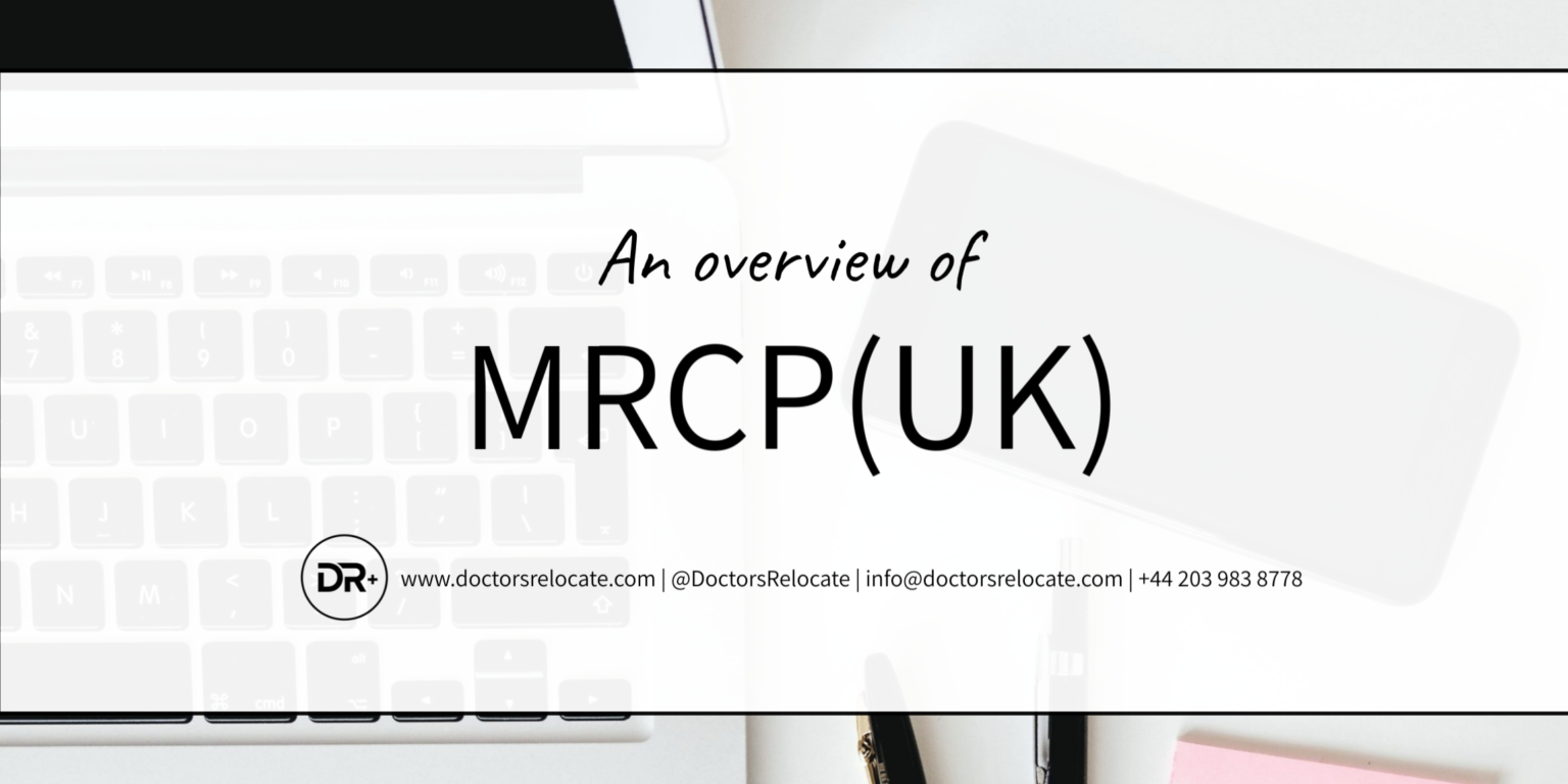 An overview of MRCP(UK) - Doctors Relocate